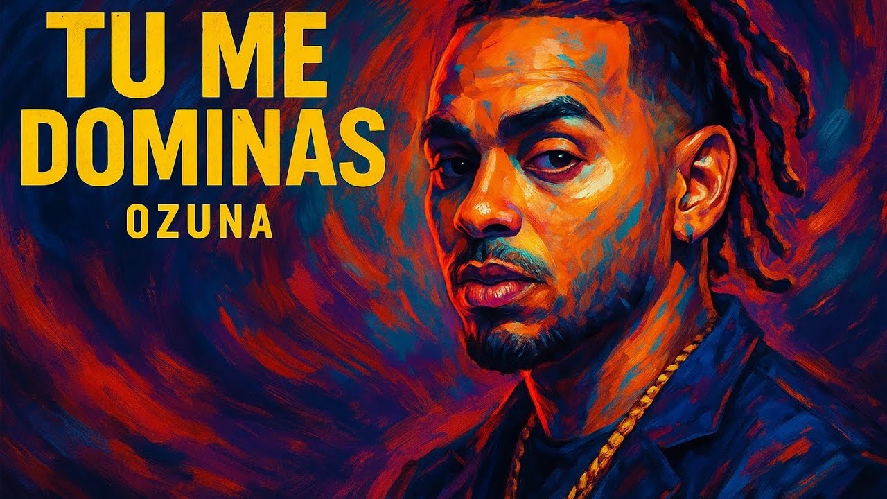 OZUNA / FT LA MÚSICA - TÚ ME DOMINAS (IA) REGGAETON (IA) - YouTube
