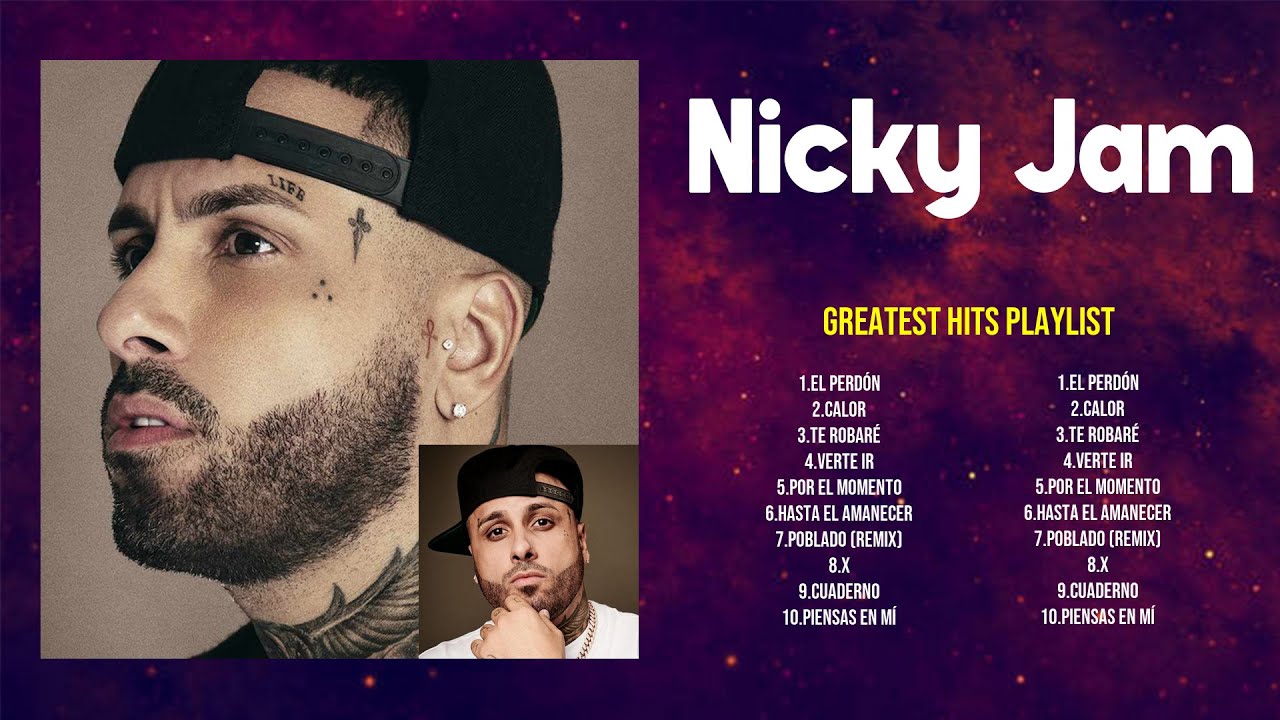 Nicky Jam Greatest Hits Playlist ~ Top 100 Artists To Listen in 2024 ...