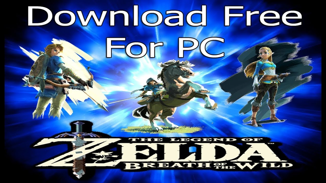 FREE DOWNLOAD THE LEGEND OF ZELDA BREATH OF THE WILD FOR PC - YouTube