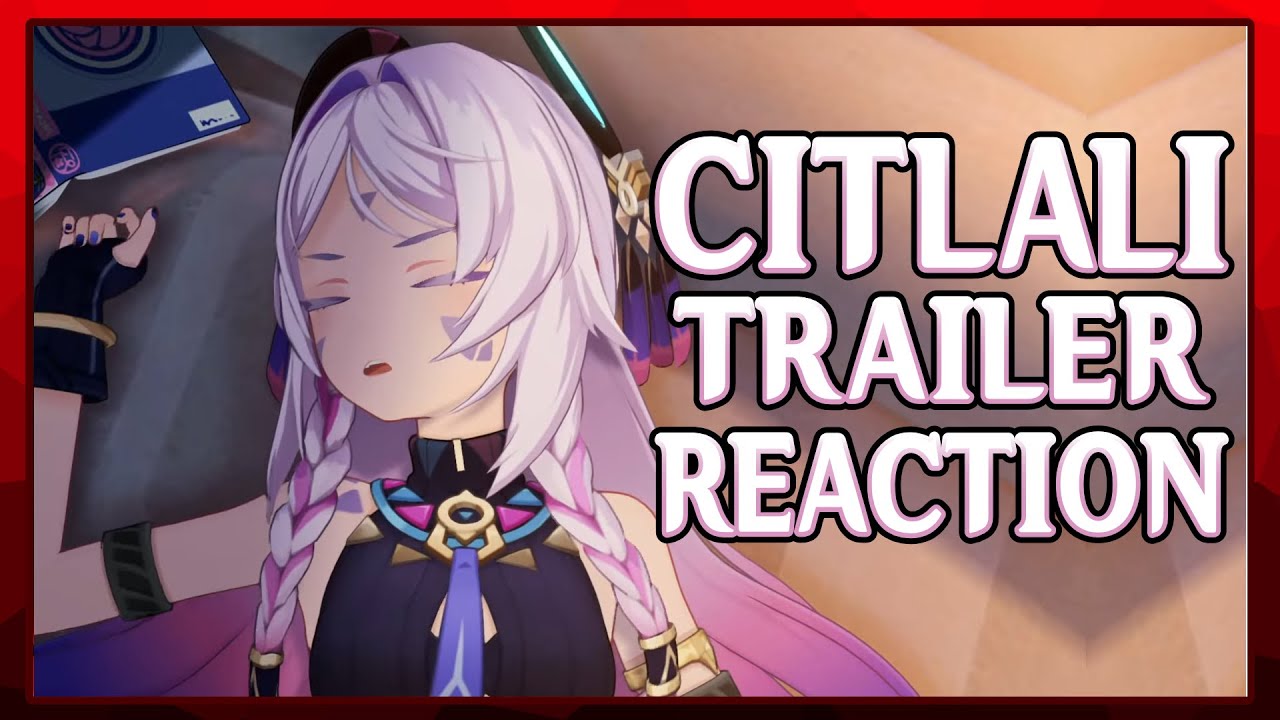 So CUTE! Citlali Trailer Reaction | Genshin Impact - YouTube