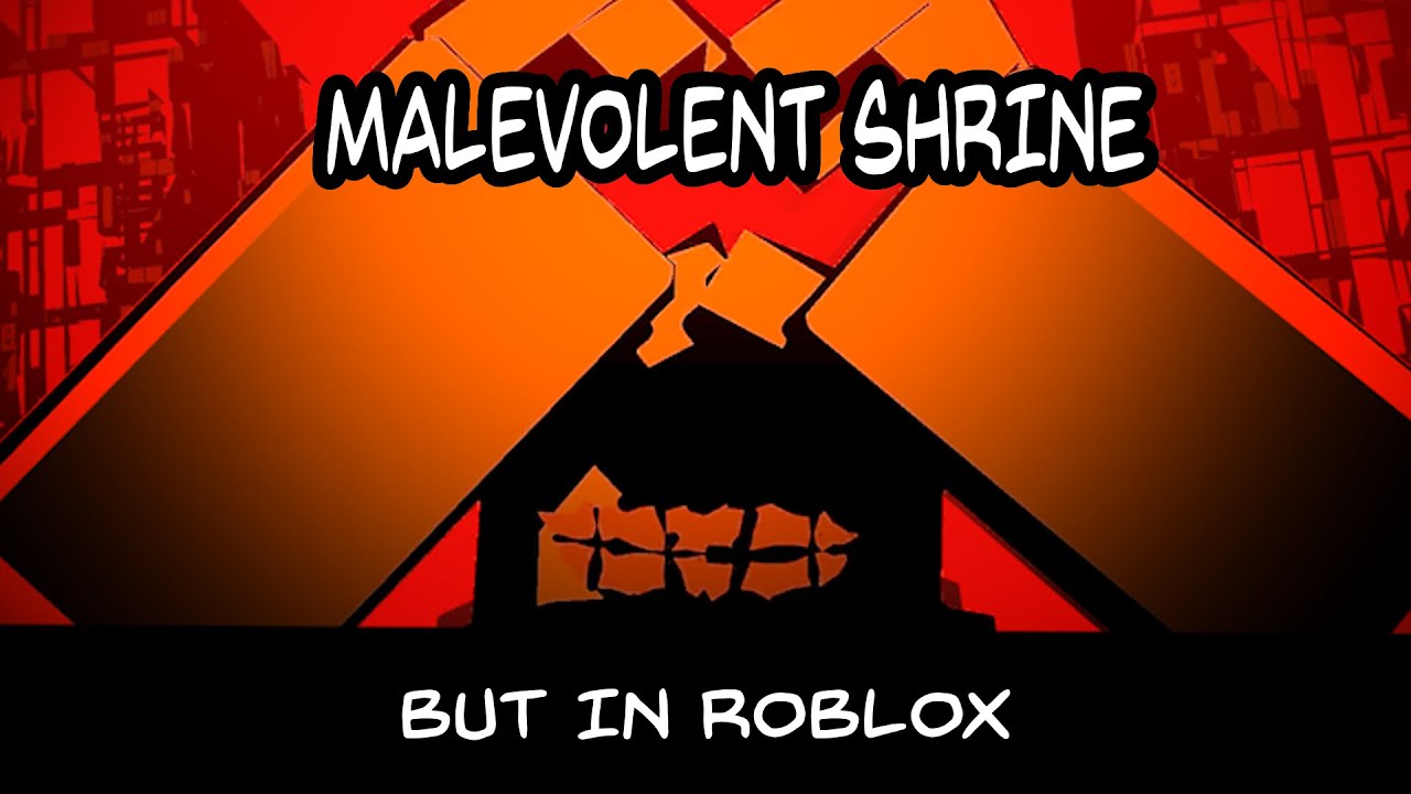 Malevolent shrine, but its a roblox shitpost (FLASHING LIGHTS!!!) - YouTube