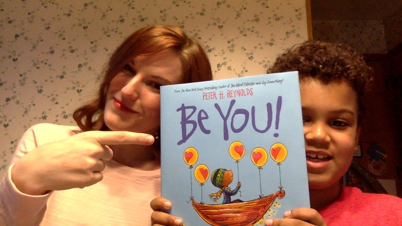 Read Aloud: Be You by Peter H Reynolds - YouTube
