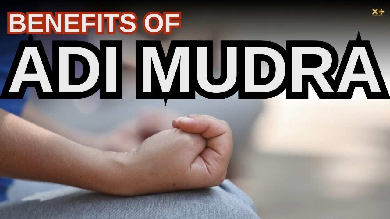 ADI MUDRA | BENEFITS | Hintoo plus - YouTube