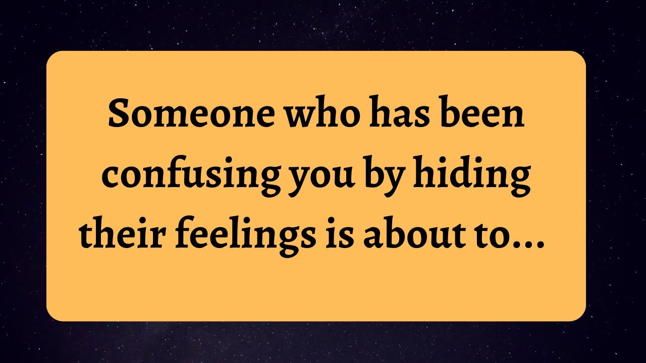 ⚱️Angel is saying - Someone who has been confusing you by hiding their ...