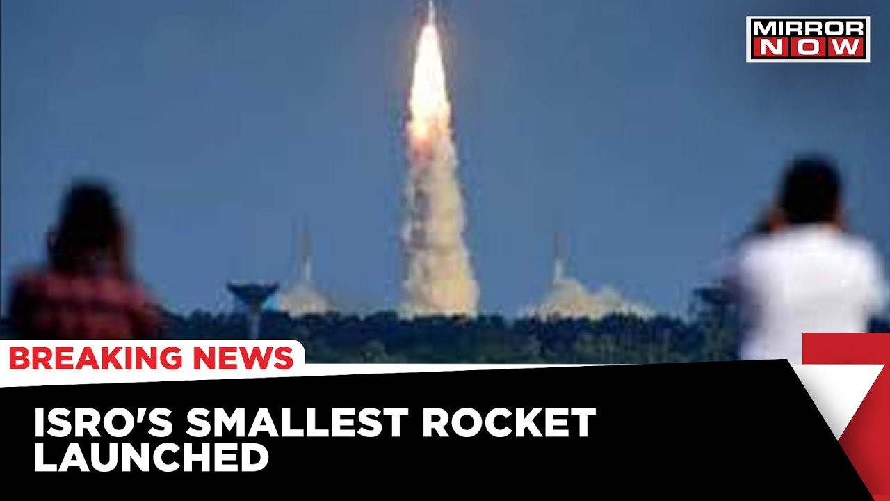 ISRO Script History | ISRO's Smallest Rocket In Space Launched | Latest ...