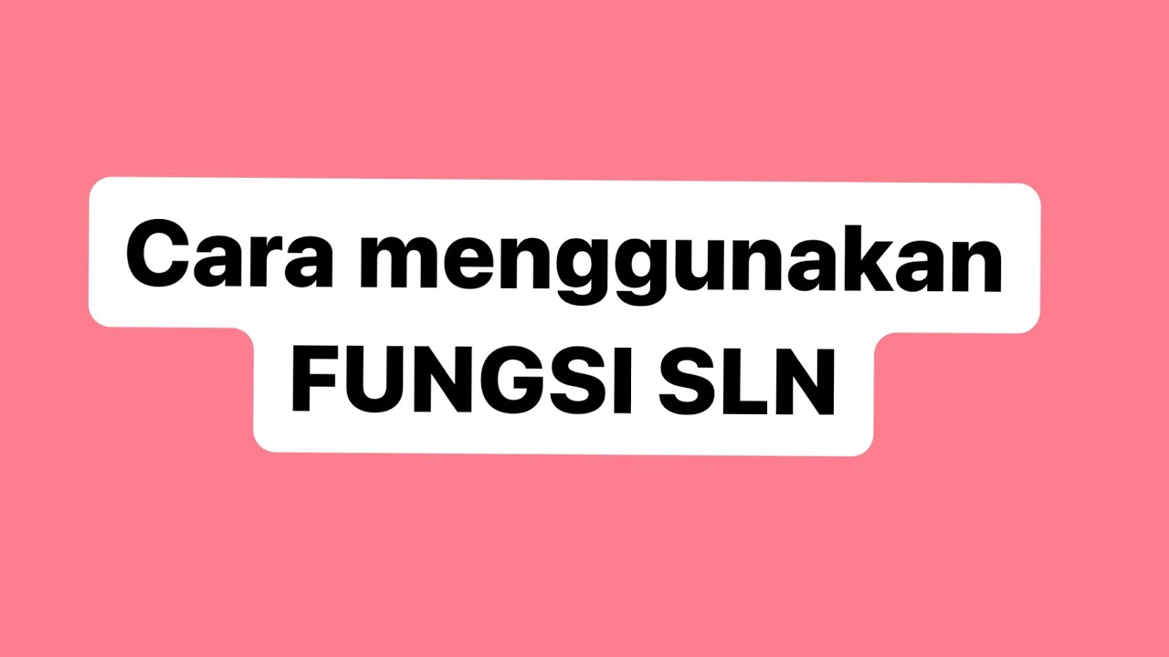 Cara menggunakan fungsi SLN - YouTube