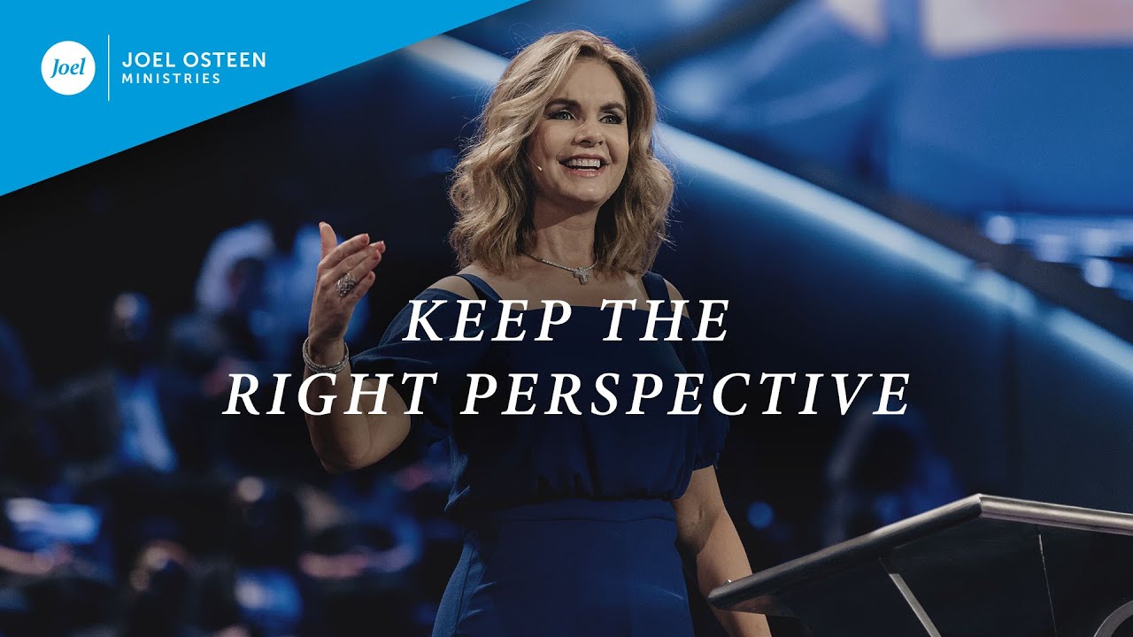 Keep The Right Perspective | Victoria Osteen - YouTube
