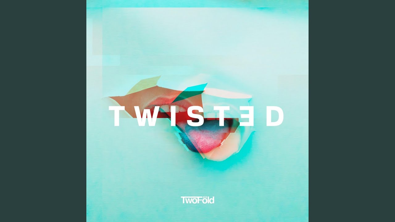 Twisted - YouTube