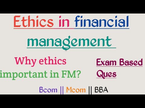 Why are ethics important in financial management? || Financial ethics ...