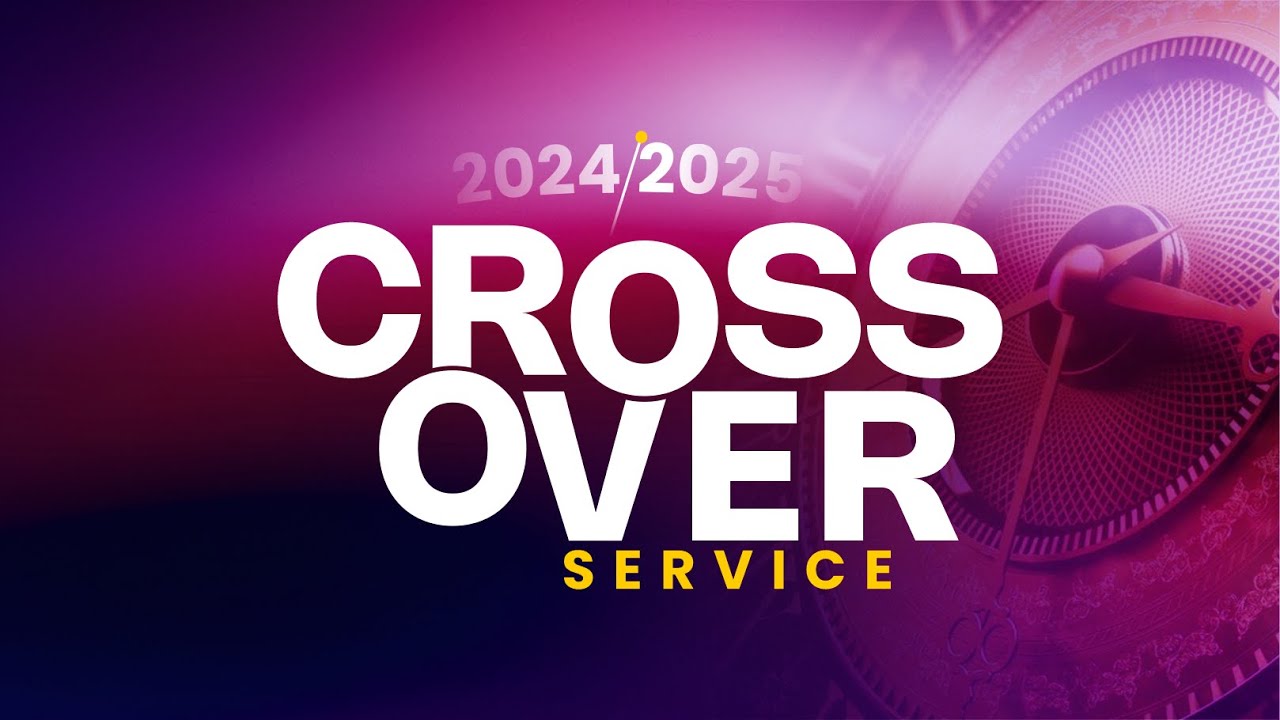 Cross Over Service || 31st December 2024 - YouTube