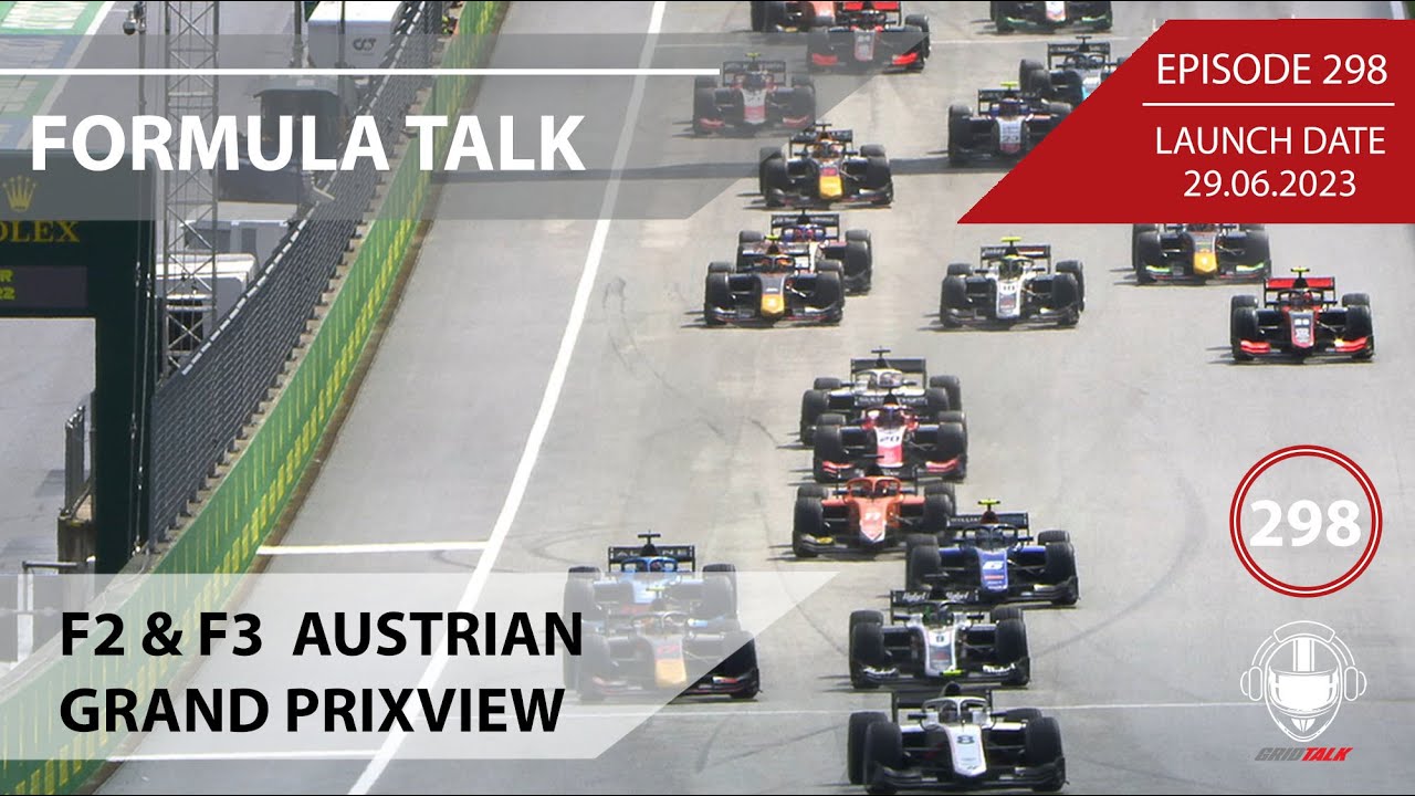 2023 F2 & F3 Austria Grand Prix Preview | Formula 2 Podcast | Grid Talk ...