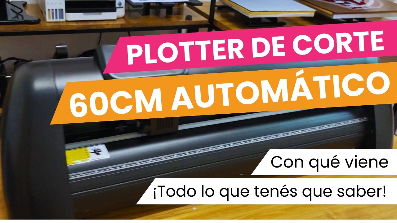 ¡PLOTTER DE CORTE AUTOMÁTICO DE 60cm MAX! 🙌🏼🚀 Todo lo que tenés que saber - YouTube