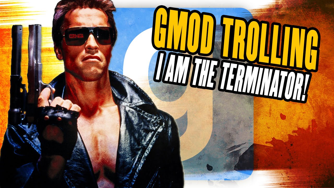 GMOD TROLLING - I AM THE TERMINATOR! - YouTube