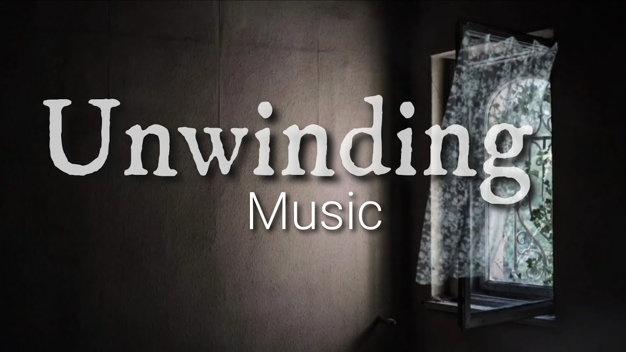 Smooth Music to Unwind & Slow down | Escape | Freedom | Unload - YouTube