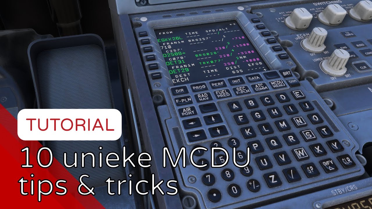 Deze 10 MCDU tips helpen je bij je volgende Airbus vlucht! - [MSFS ...