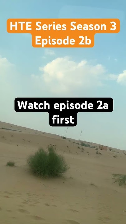 HTE Series #brandnewepisode #season3 episode 2b - The Camel Ride Again ...