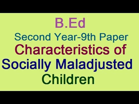 Characteristics of Socially Maladjusted Children - YouTube