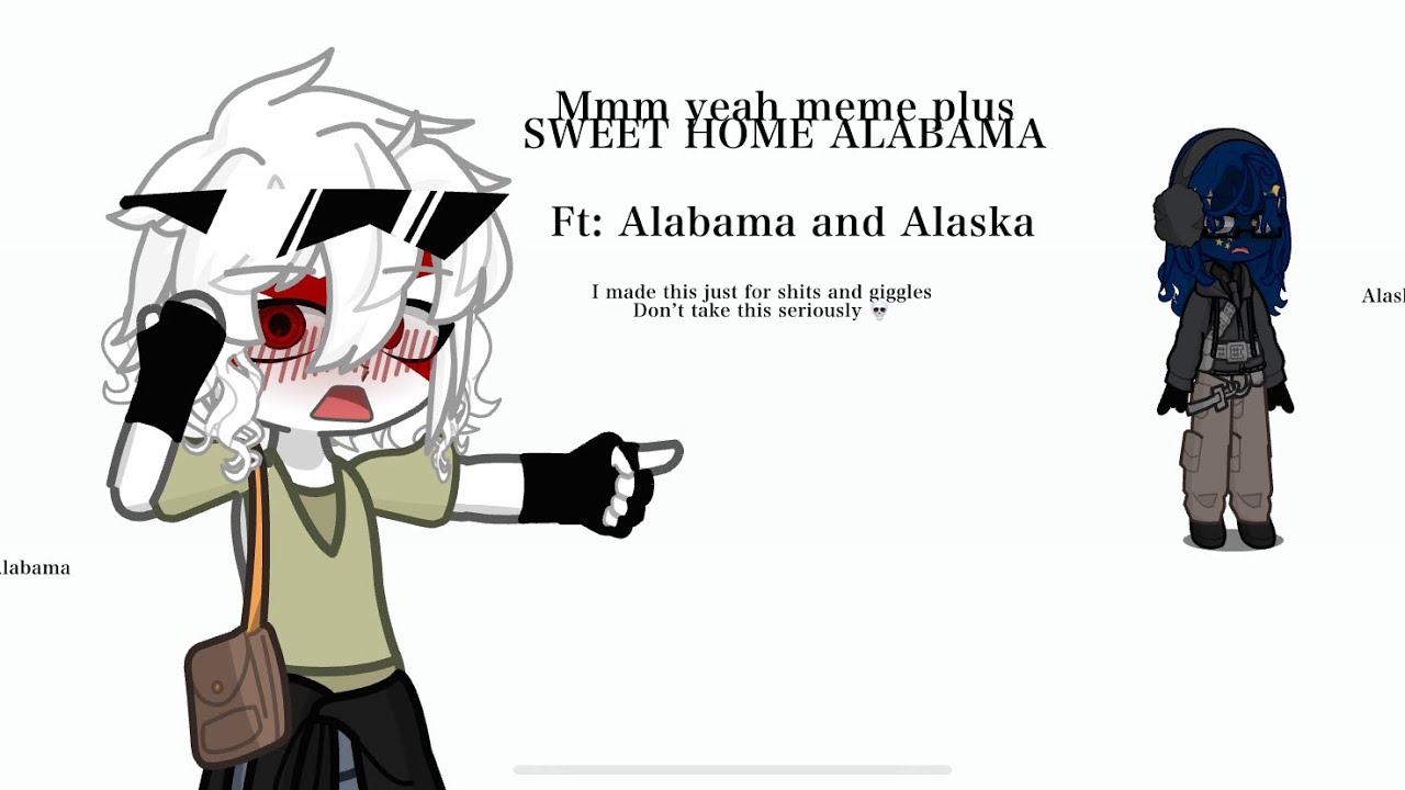 Mmm yeah meme plus SWEET HOME ALABAMA!! (Don’t take this seriously I do ...