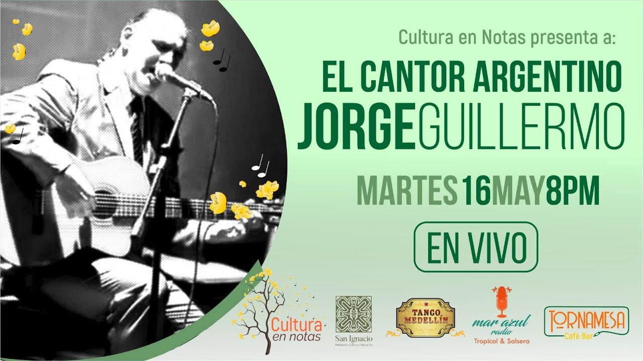 Cultura en Notas # 49 Jorge Guillermo - YouTube