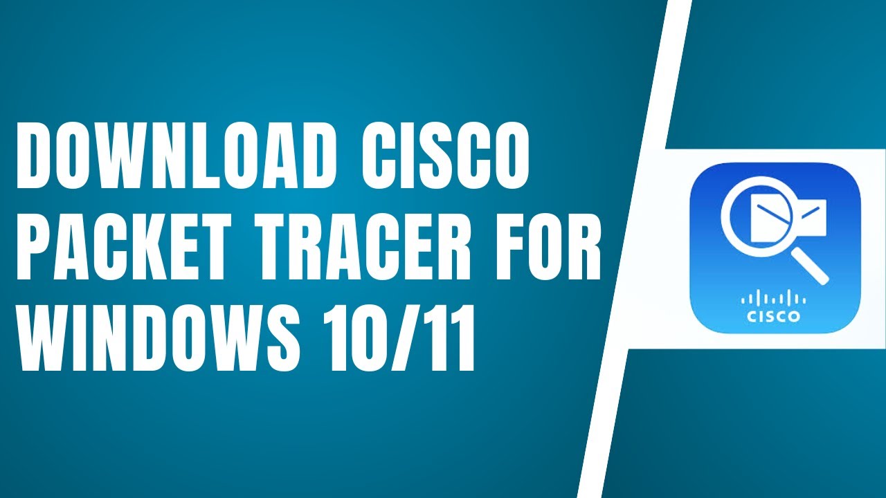 How To Download Cisco Packet Tracer For Windows 10/11 | Install Cisco ...