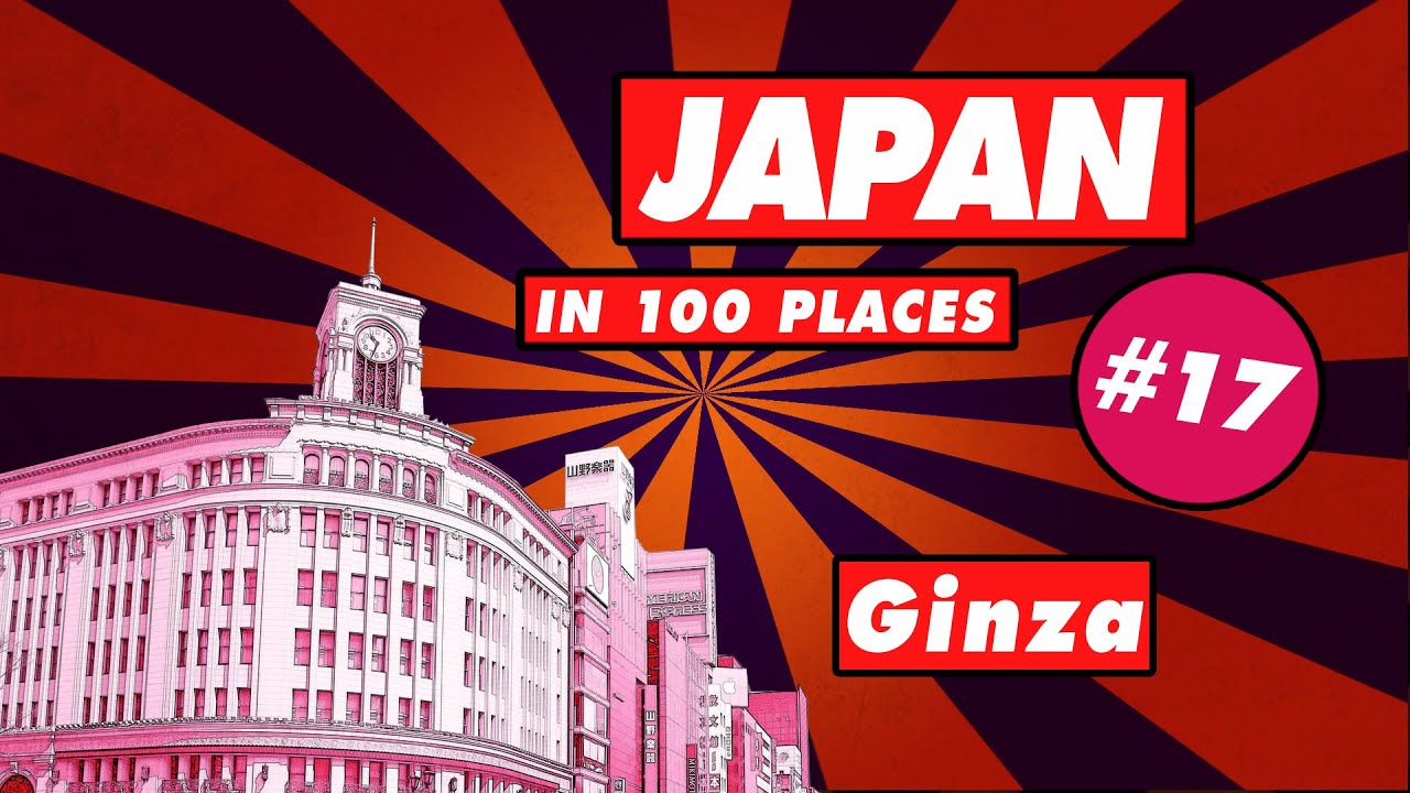 #17 Ginza-- the most expensive neighborhood in Japan - YouTube