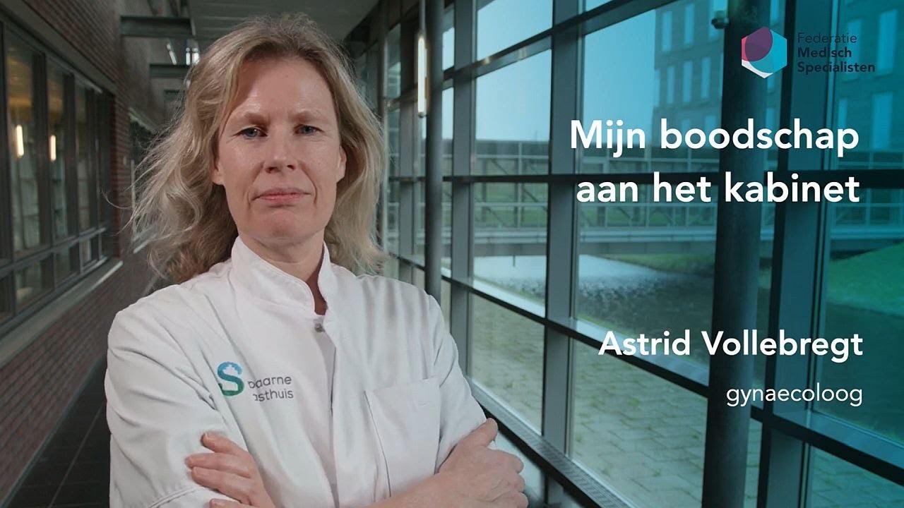 #stemvandedokter - 'Mijn boodschap aan het kabinet', gynaecoloog Astrid ...
