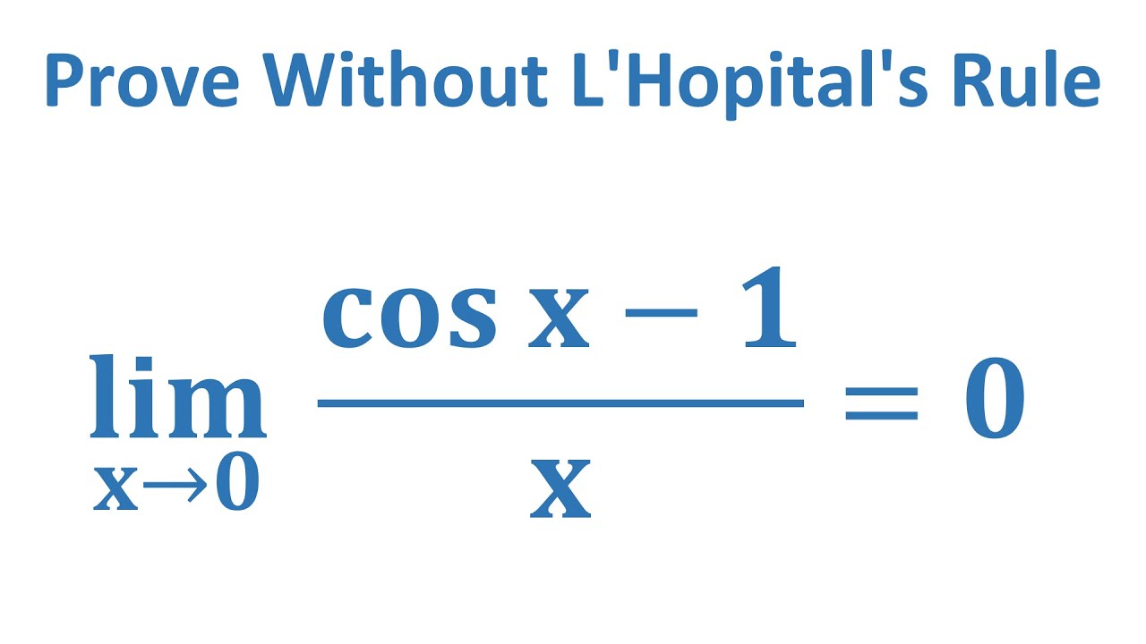 Proof of the Limit of (cos(x)-1)/x Without L'Hopital's Rule - YouTube