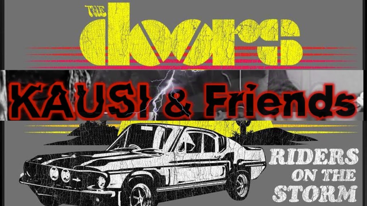 The Doors "Riders on the Storm" Kausi and Friends Cover-Mark Wade # ...