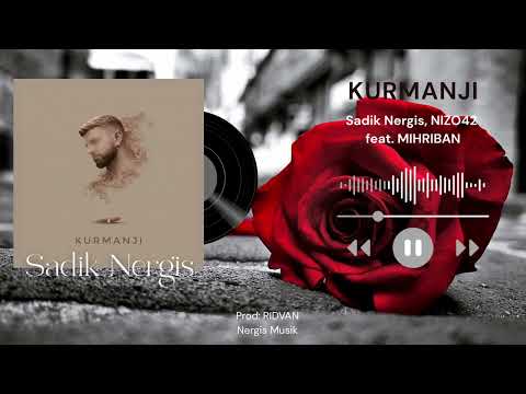 KURMANJI (HERE GULE) Sadik Nergis feat. MIHRIBAN (OFFICIAL MUSIC VIDEO)