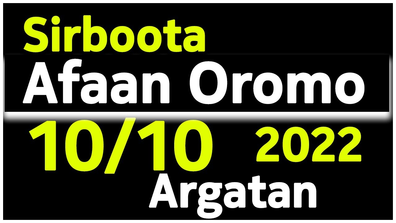 Sirboota Afaan Oromo Kudhan Kessaa Kudhan (10/10) Argatan Oromo Song ...