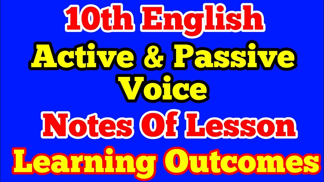 Active voice passive voice Notes of lesson mind map learning outcomes ...