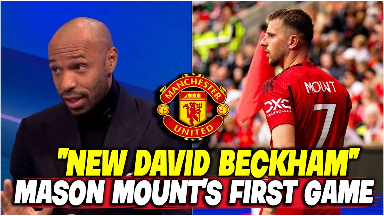 "New David Beckham" l Thierry Henry Praises Mason Mount in His First ...