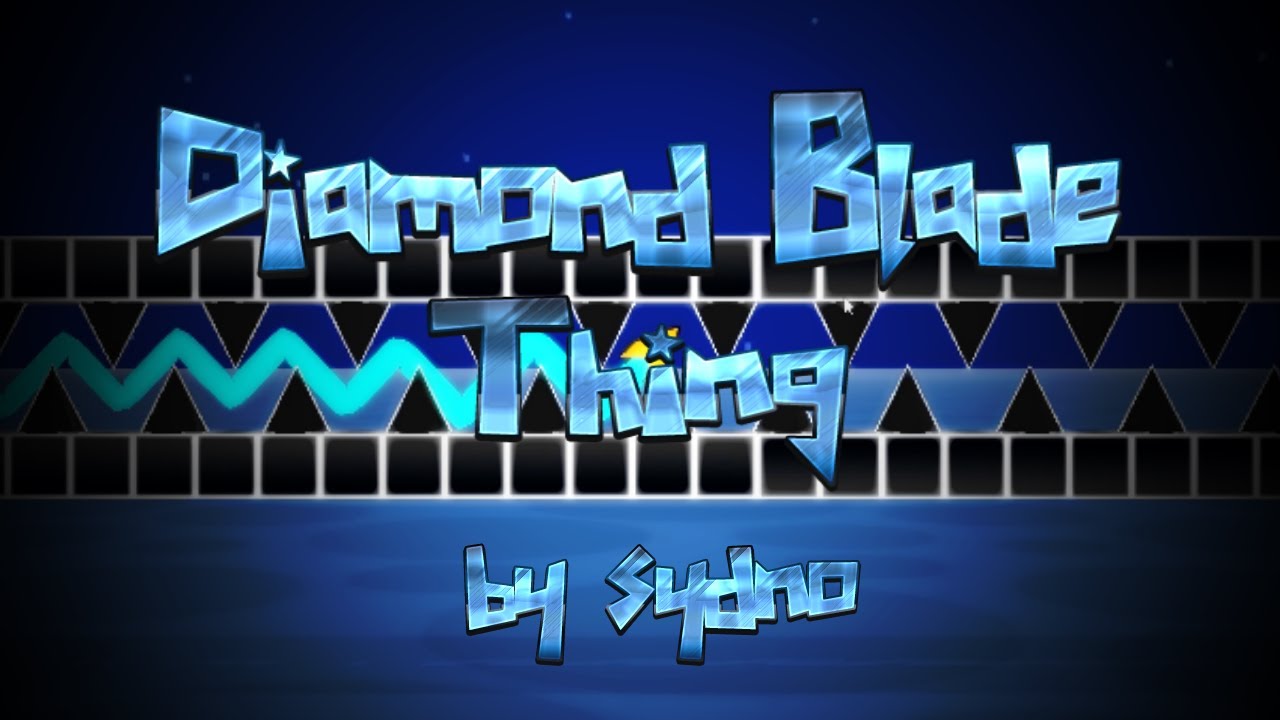Diamond Blade Thing by sydno 3DASH Completion - YouTube