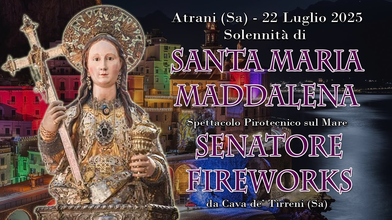 ATRANI (Sa) - Santa MARIA MADDALENA 2025 - SENATORE FIREWORKS (Night ...