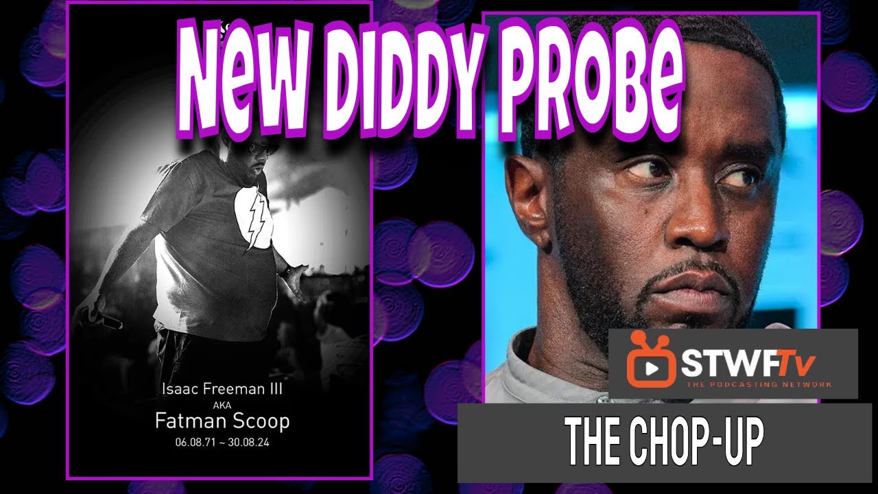 The Chop-Up | New #Diddy Probe - YouTube