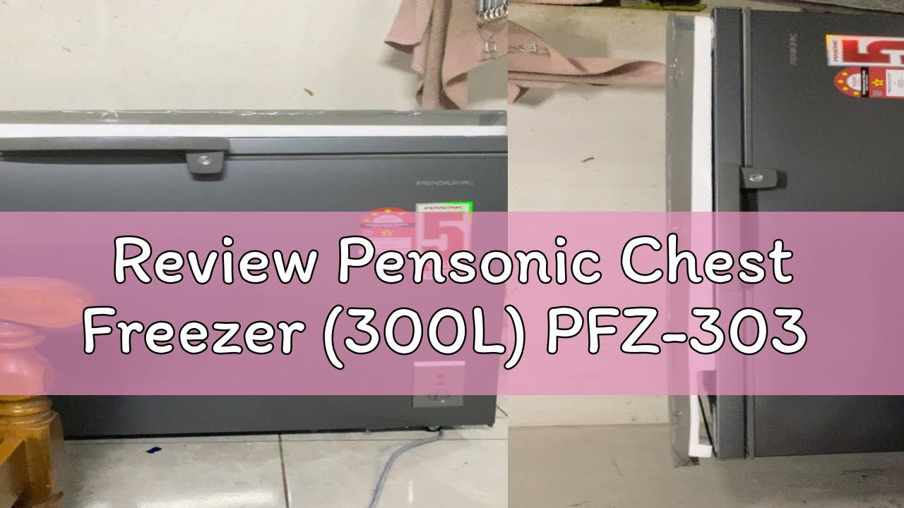 Review Pensonic Chest Freezer (300L) PFZ-303 - YouTube