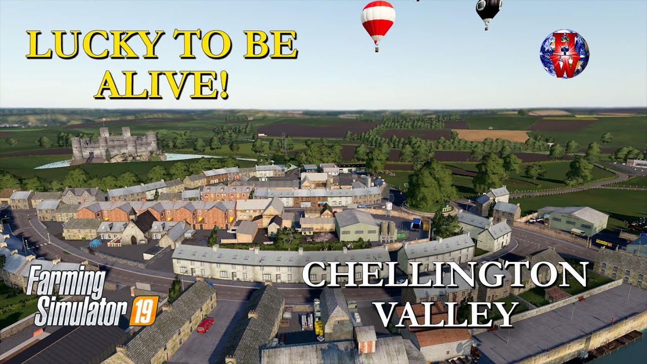 CHELLINGTON VALLEY - LUCKY TO BE ALIVE! - Farming Simulator 19 Let's ...