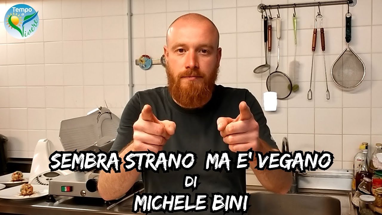 SEMBRA STRANO MA E' VEGANO | Introduzione al Corso di Michele Bini ...