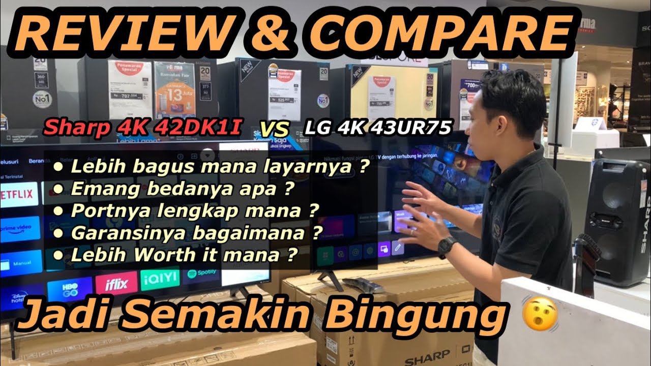 Review dan Compare ‼️ Sharp 4K 42DK1I vs LG 4K 43UR75 ⁉️ Jadi Makin ...