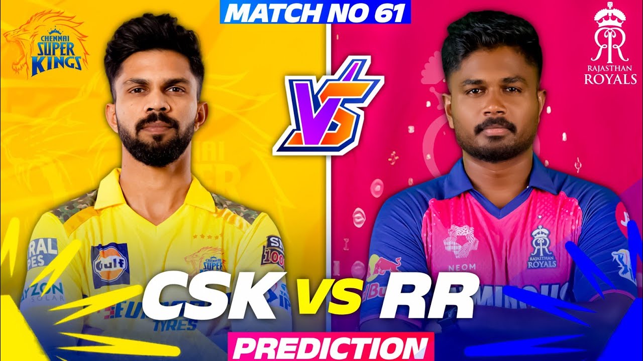 CSK vs RR Match Prediction || CSK vs RR Both Teams Playing 11🔥 - YouTube