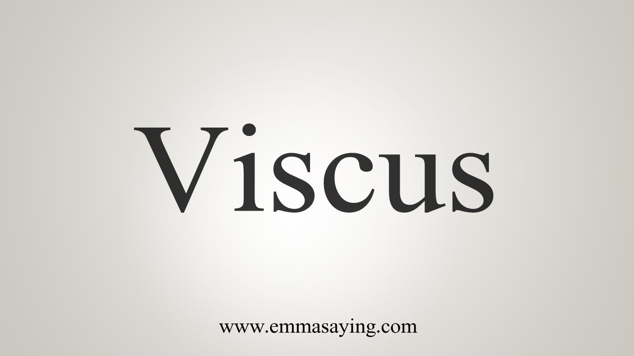 How To Say Viscus - YouTube