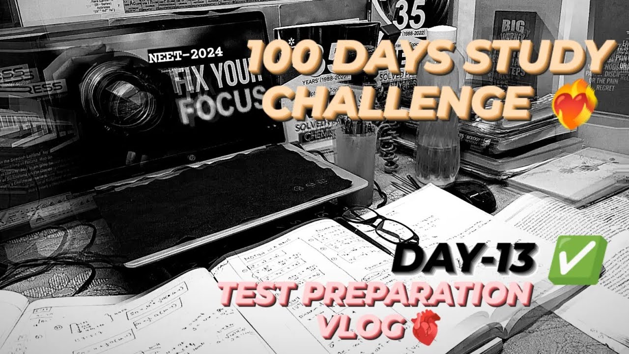 TEST PREPARATION 📚 | Day-13 | 100 DAYS STUDY CHALLENGE | NEET ASPIRANT ...