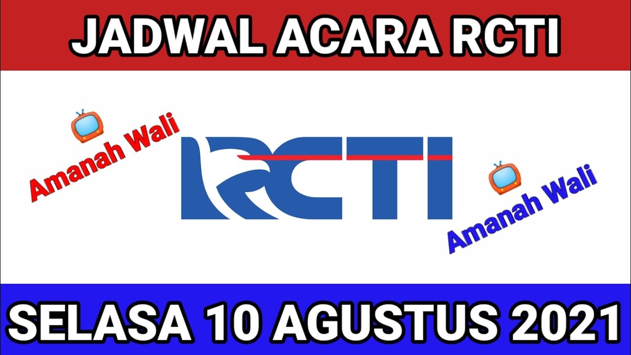 JADWAL TV RCTI HARI INI_SELASA 10 AGUSTUS 2021 - YouTube