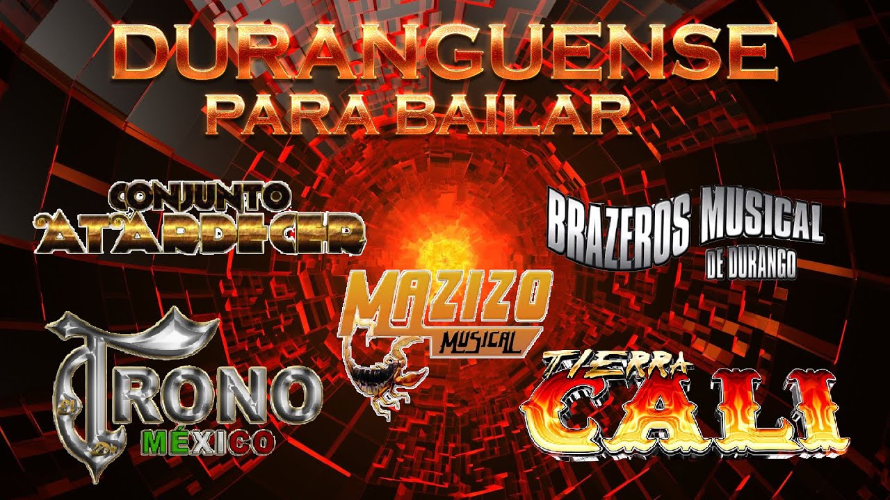 DURANGUENSE MIX - TIERRA CALI, MAZIZO MUSICAL, BRAZEROS MUSICAL ...