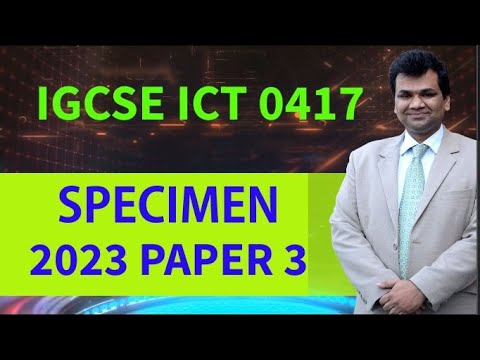 Specimen 2023 Paper 3 IGCSE ICT 0417 - YouTube