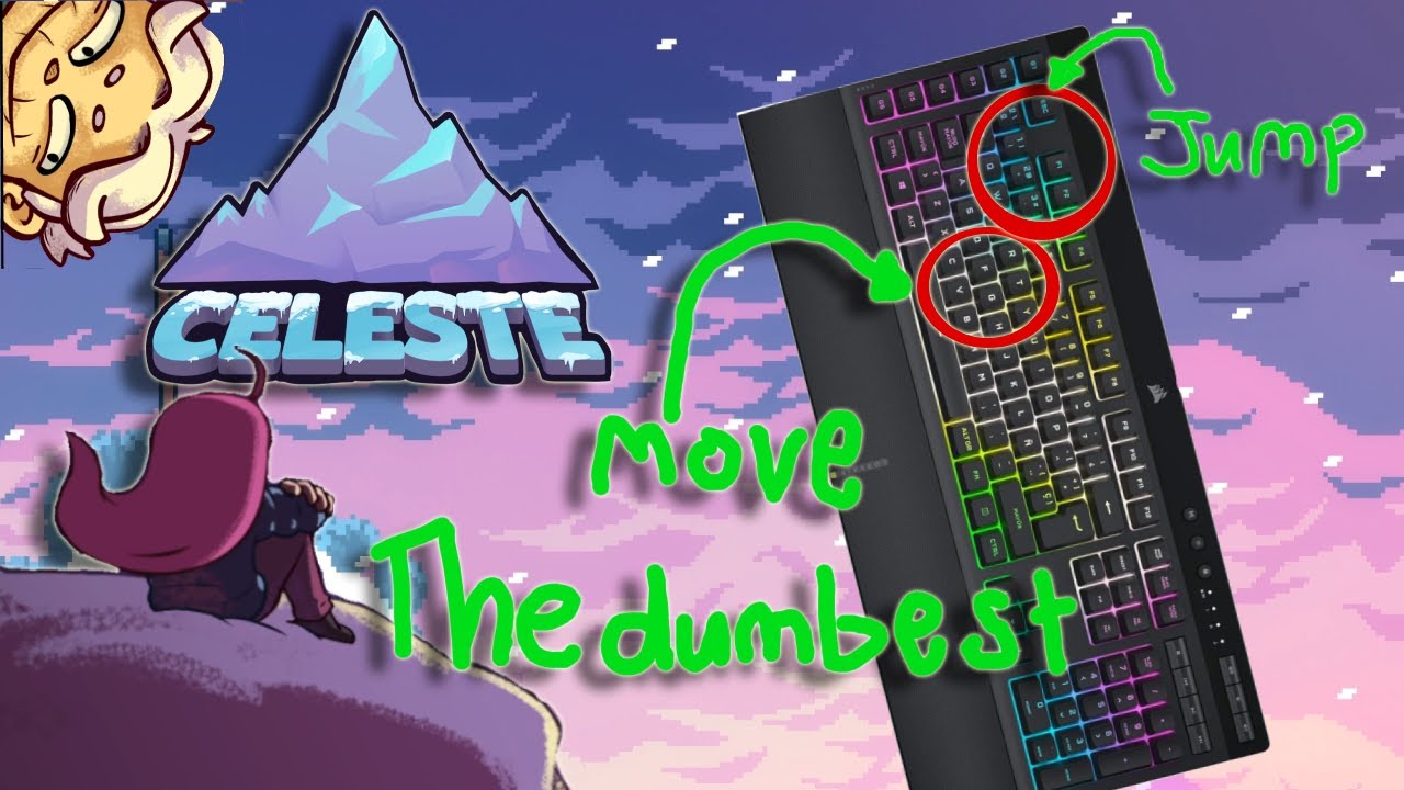 The Dumbest keyboard layout lets finish this celeste - YouTube