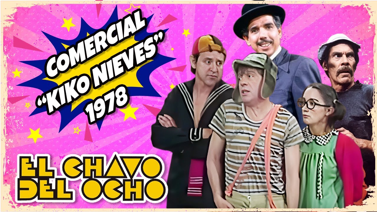 Chavo del 8 Comercial Inédito “Kiko Nieves” (1978) - YouTube