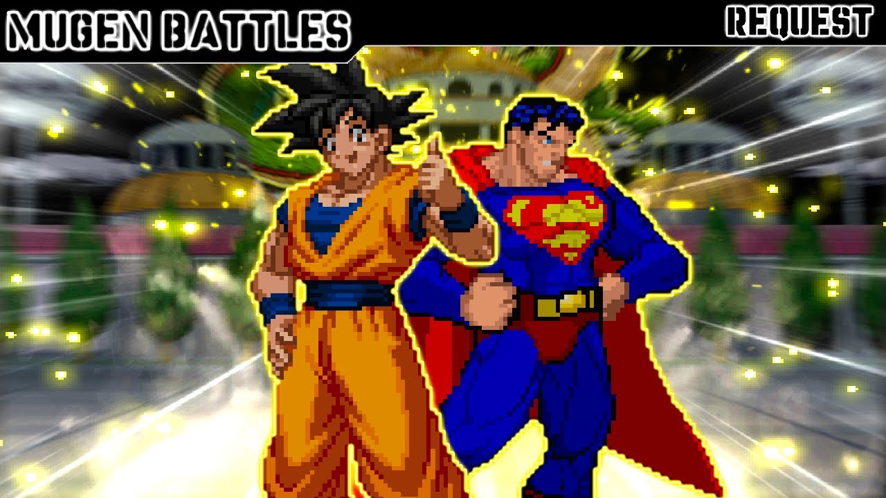 [MUGEN] ║ Son Goku Vs Superman ║ [Request] - YouTube