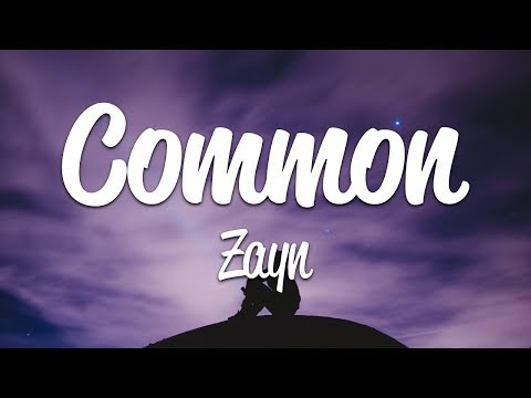 Zayn - Common (Lyrics)