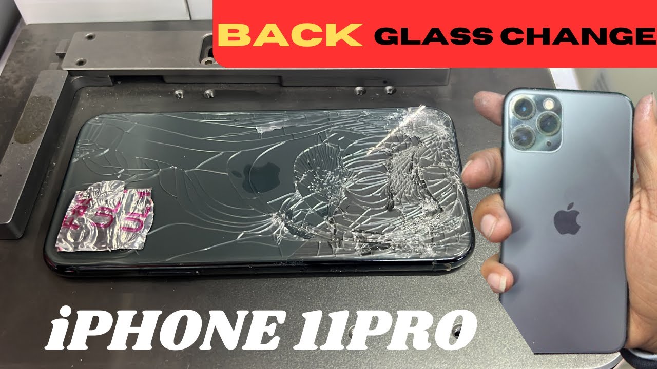 HOW TO CHANGE iPHONE 11PRO BACK GLASS CHANGE/ 11PRO BACK GLASS CHANGE ...